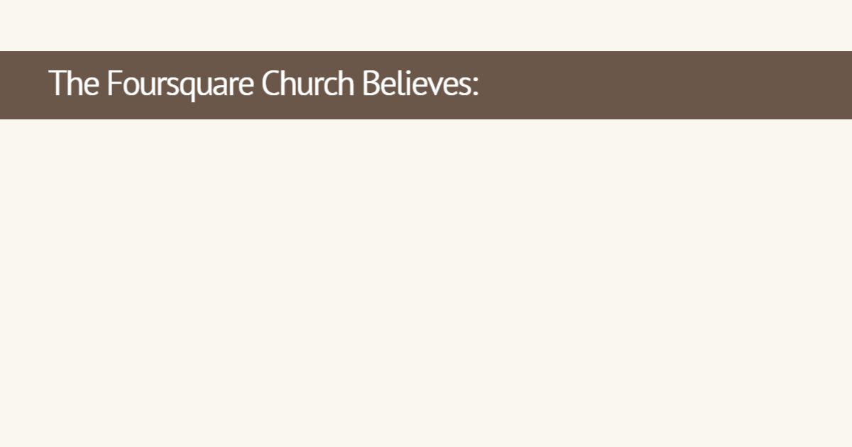 Foursquare Beliefs